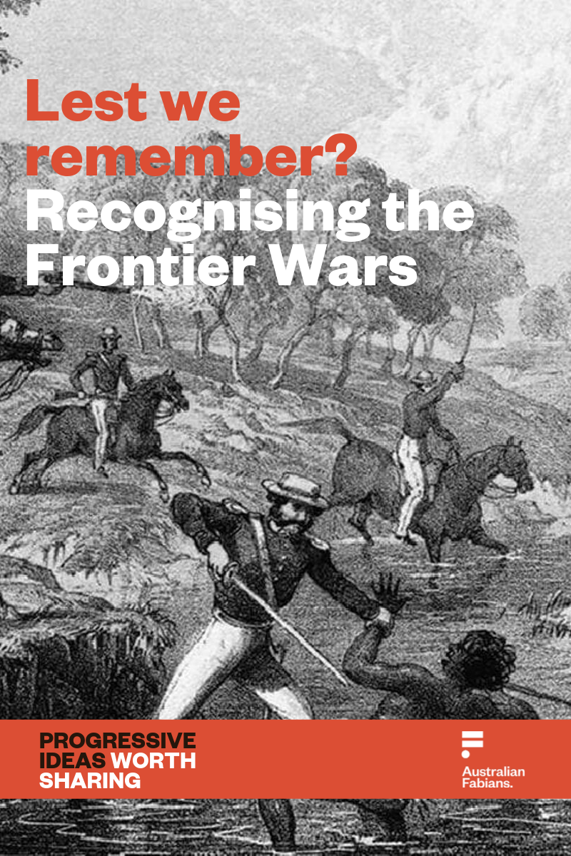 Lest we remember? Recognising the Frontier Wars NSW Fabians ...