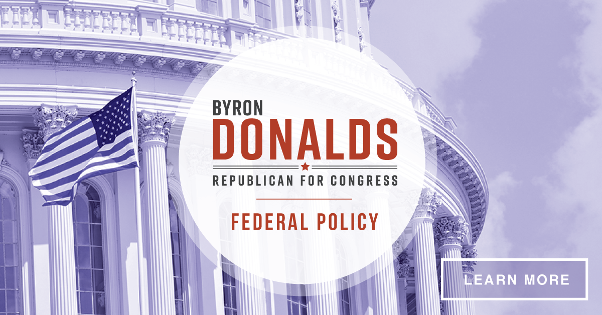 United States Federal Policy - Byron Donalds for Congress