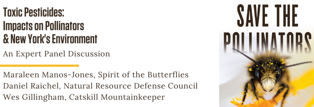 Toxic Pesticides: Impacts on Pollinators & NY's Environment - Catskill ...