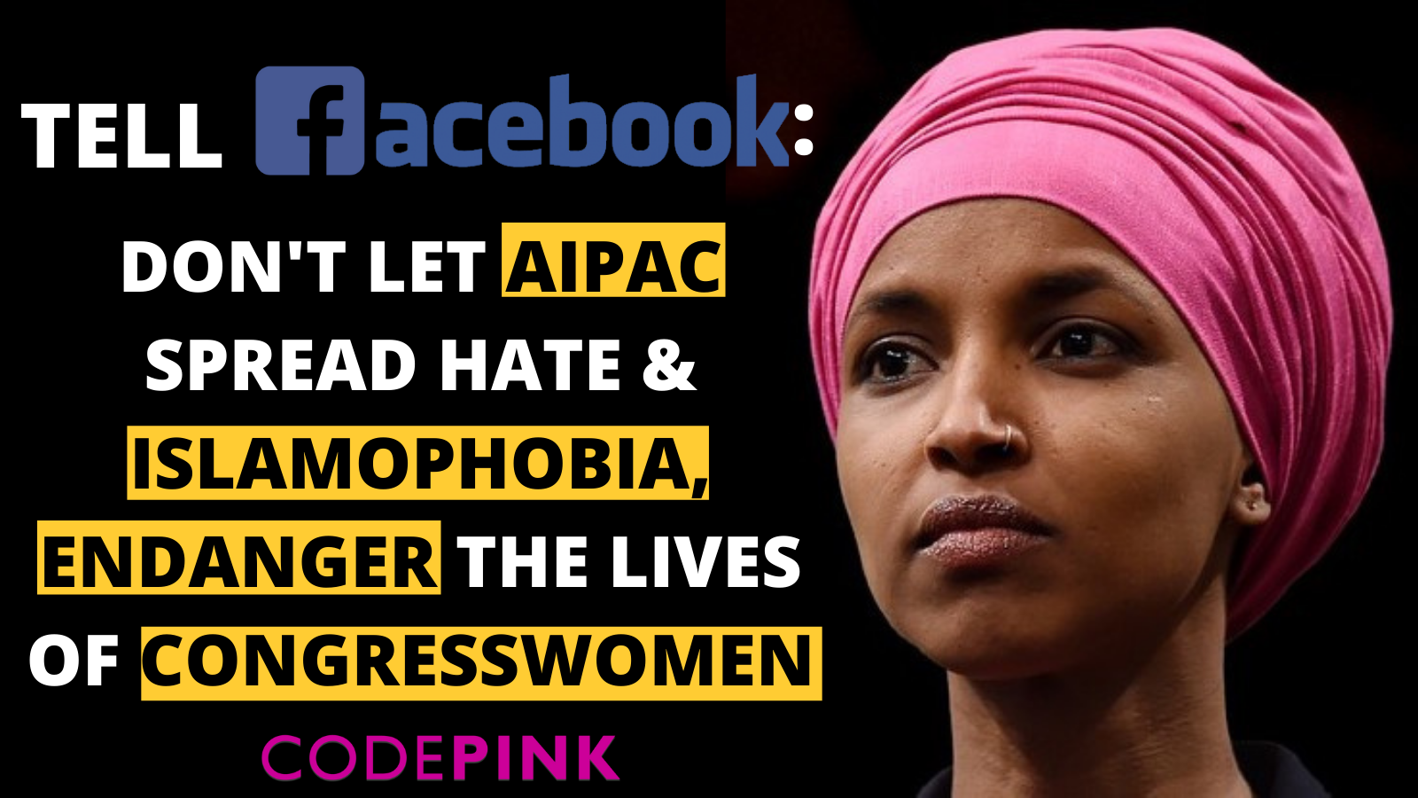 Demand Facebook remove the Islamophobic ads against Rep. Ilhan Omar ...