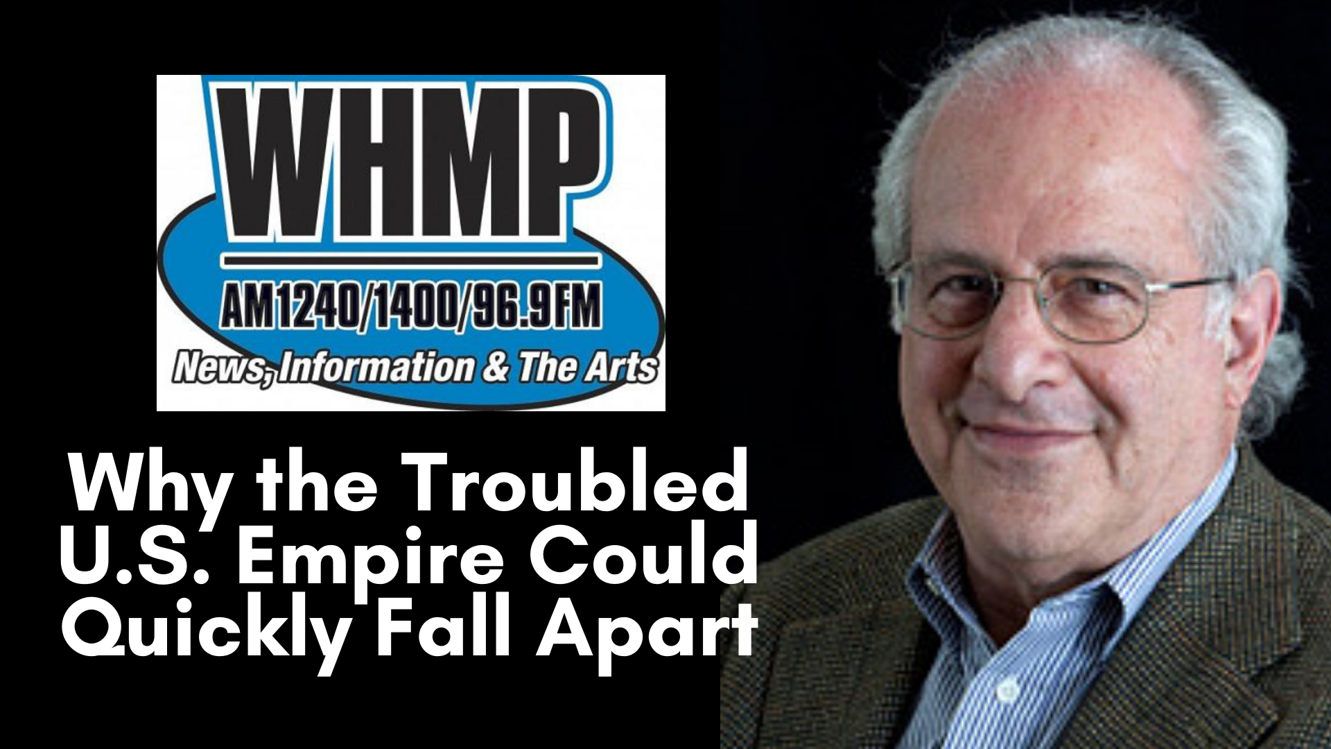 WHMP: Why the Troubled U.S. Empire Could Quickly Fall Apart - RDWolff