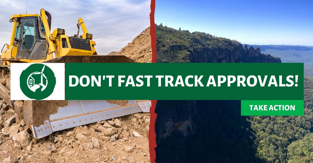 Don't fast track approvals - Friends of the Earth Australia
