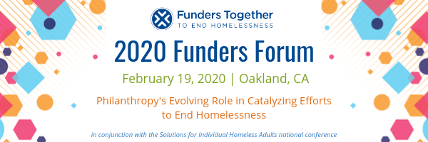 2020 Funders Forum - Funders Together to End Homelessness