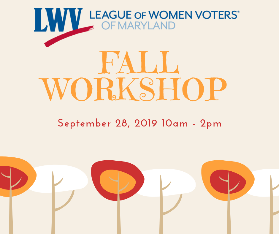 Fall Workshop 2019 - LWVMD