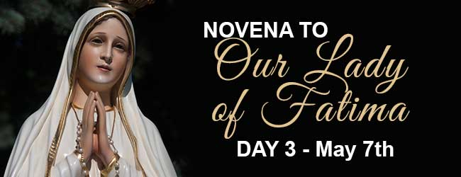Day 3 of the Novena to Our Lady of Fatima | Catholicism Pure & Simple