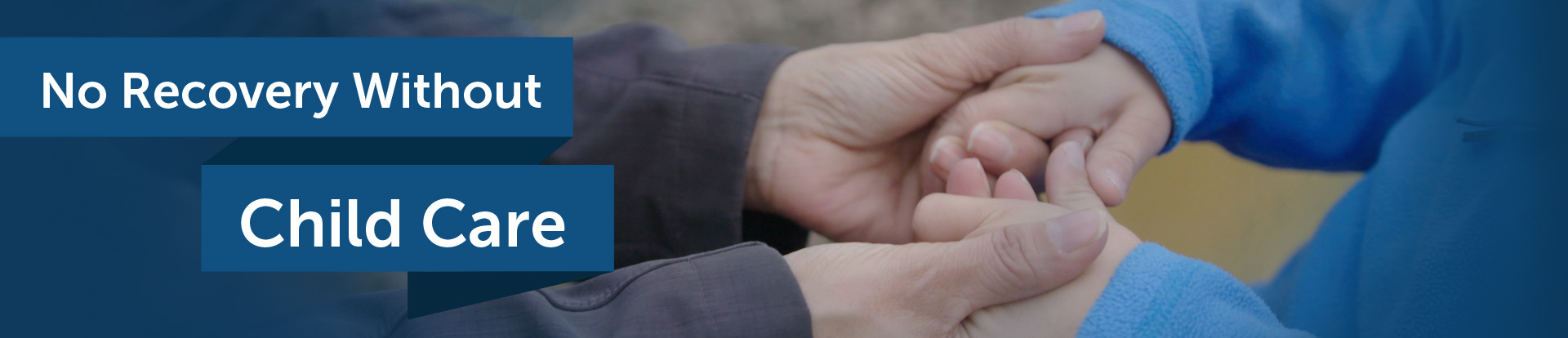 No Recovery Without Child Care