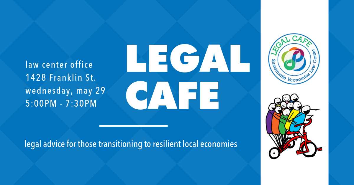Legal Cafe at Sustainable Economies Law Center - Sustainable Economies ...