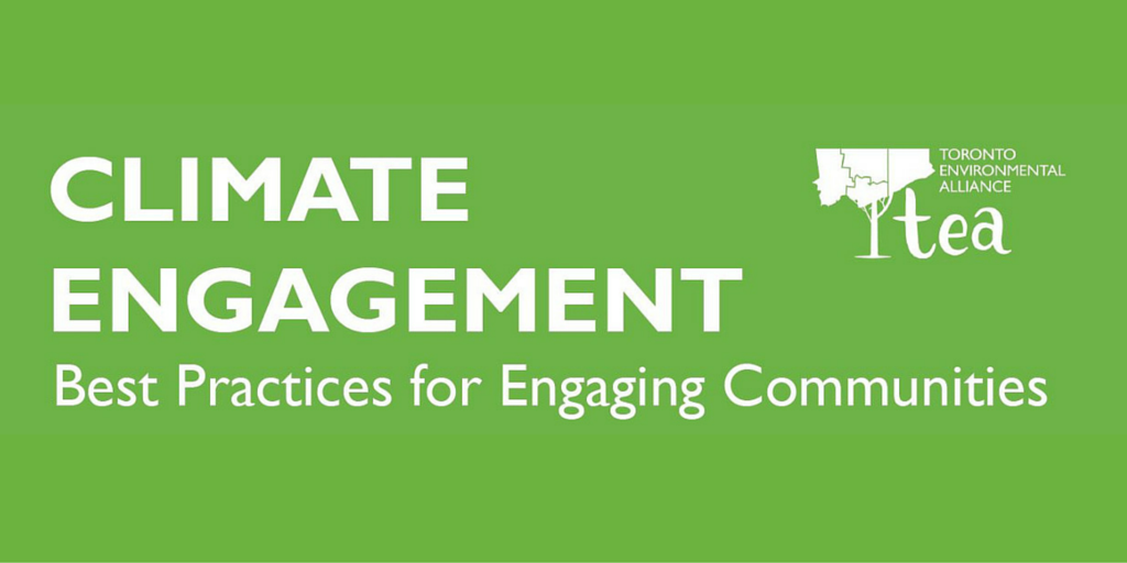 Climate Engagement Design Principles - Toronto Environmental Alliance